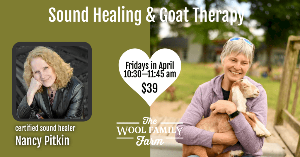 Sound Healing & Goat Therapy — The Wool Family Farm